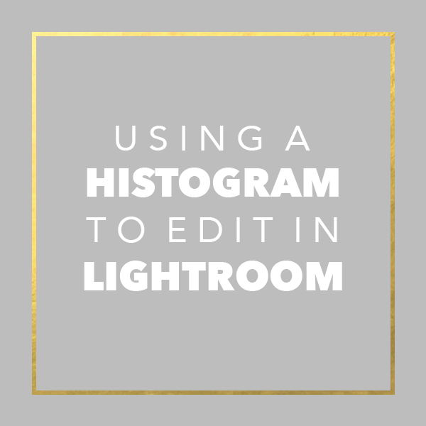 Using a Histogram to Edit | Photo Editing Mentor